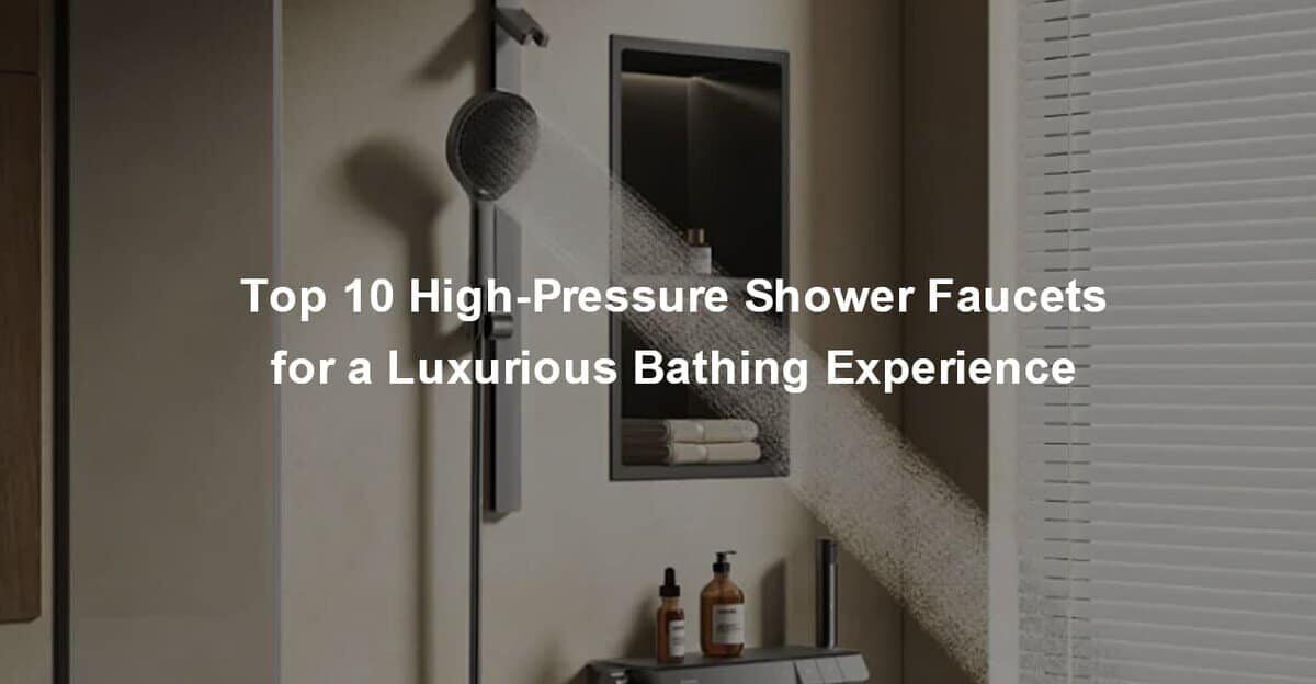 10 Best High-Pressure Shower Faucets for a Luxurious Shower Experience ...